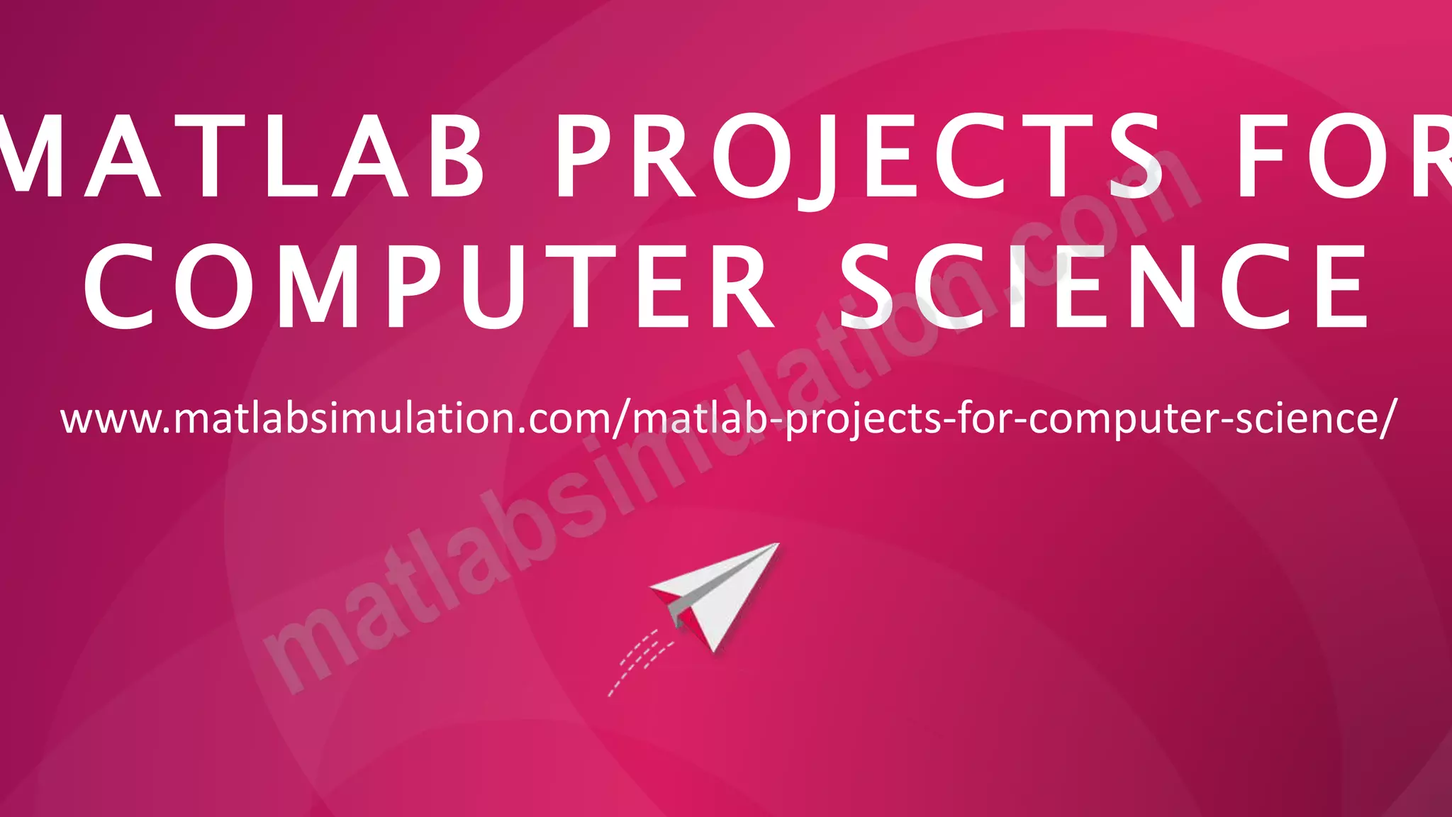 MATLAB Projects for Computer Science Research Topics | PPTX
