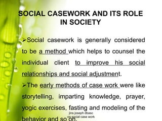 Ppt.social case work.jins joseph | PPTX