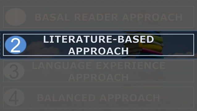 BASAL READER APPROACH, LITERATURE-BASED APPROACH, LANGUAGE EXPERIENCE ...