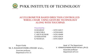 accelerometer based direction controlled wheel chair using gesture ...