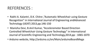 accelerometer based direction controlled wheel chair using gesture ...