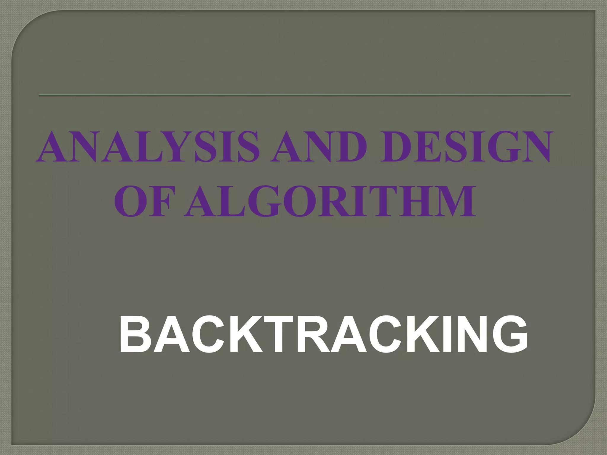 Backtracking-N Queens Problem-Graph Coloring-Hamiltonian cycle | PPTX