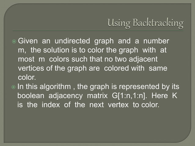 Backtracking-N Queens Problem-Graph Coloring-Hamiltonian cycle | PPTX