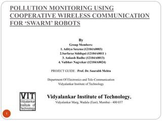 [Year 2105-16]Pollution Monitoring using Cooperative Wireless Communication for Swarm Robots ...