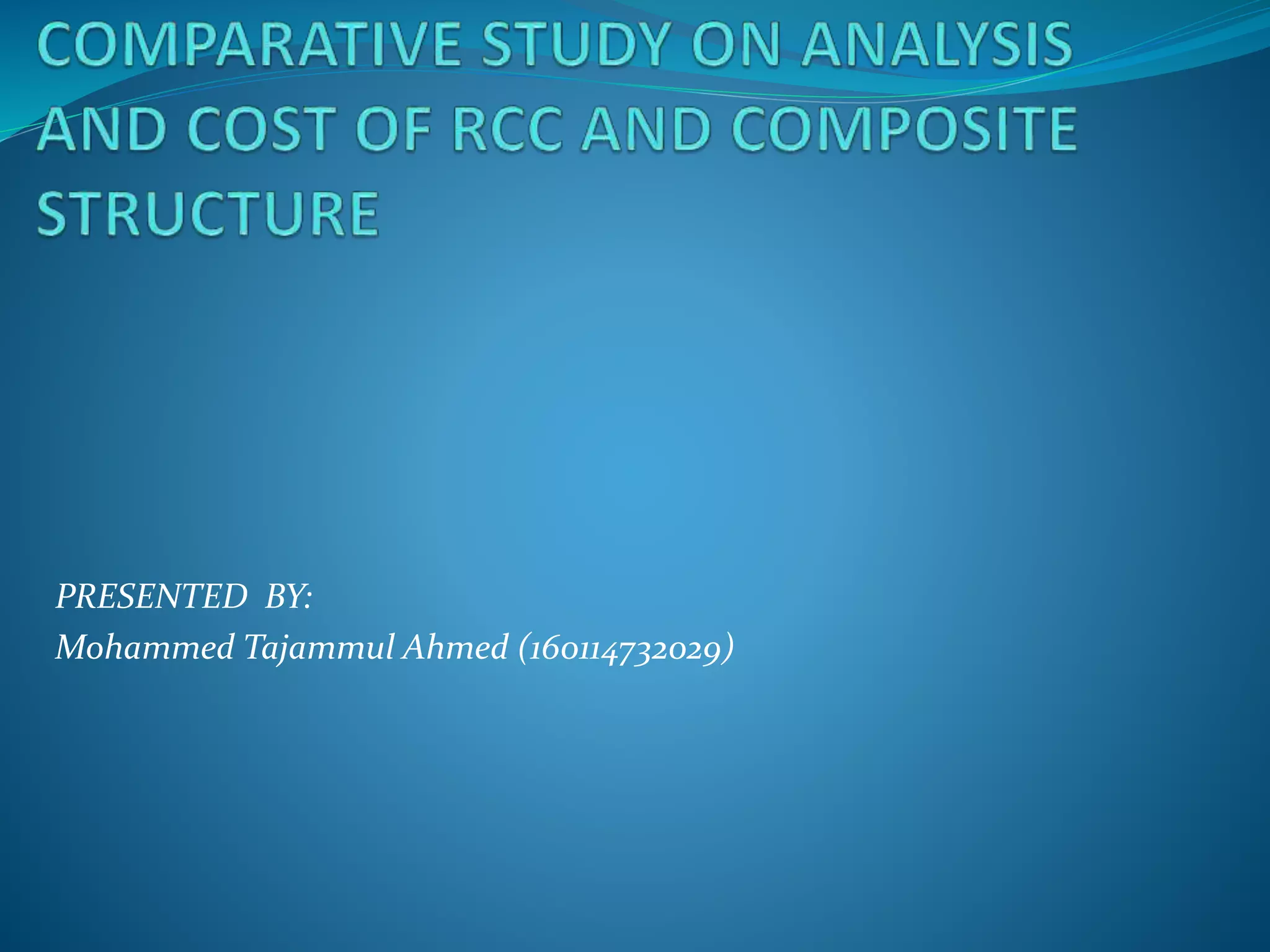 COMPARATIVE STUDY OF RCC AND COMPOSITE STRUCTURES | PPTX