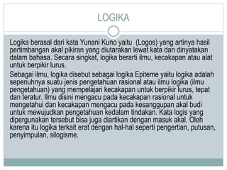 Epistemologi Keilmuan (Logika) | PPT