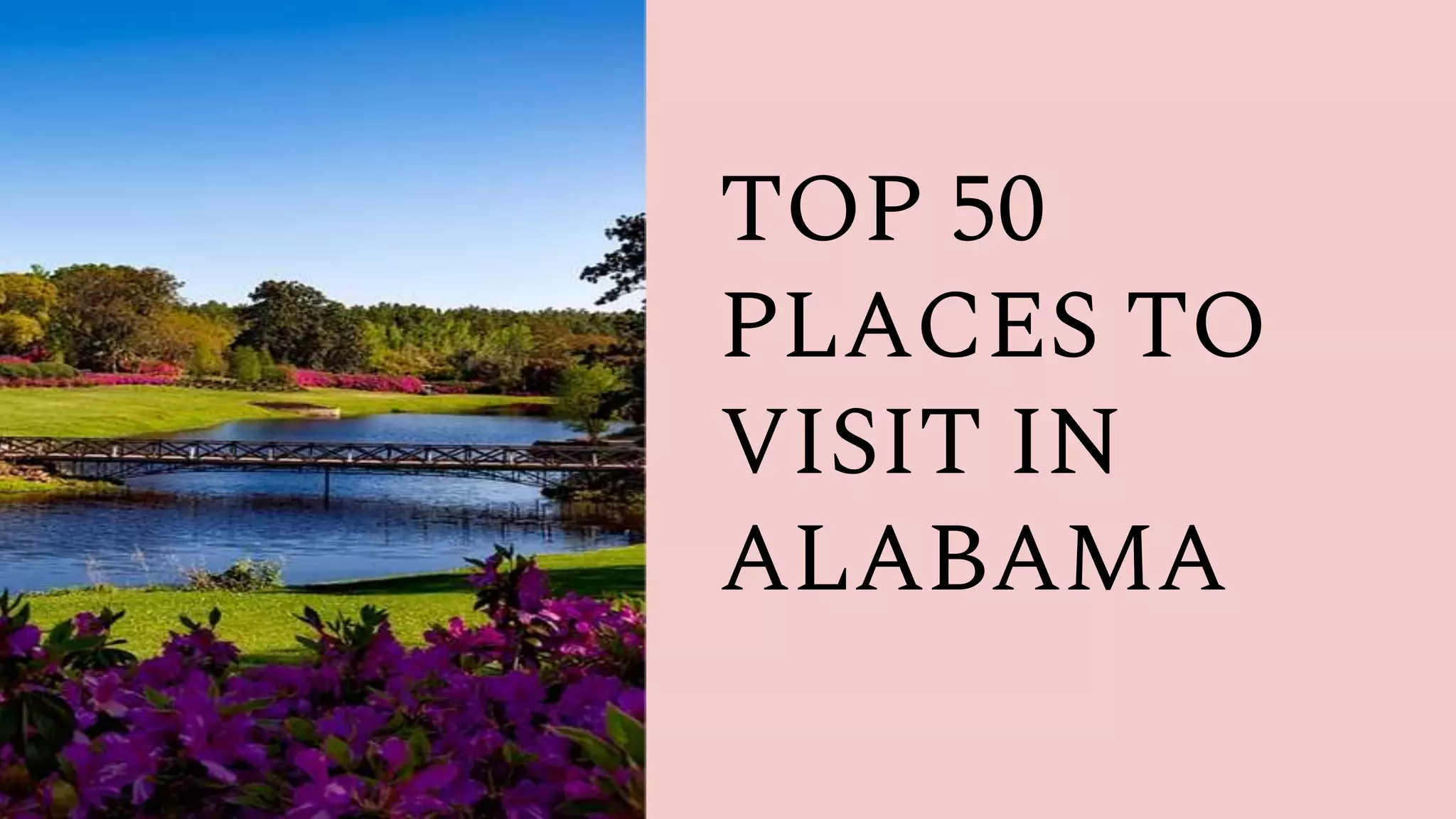 Top 50 Places to visit in Alabama | PPTX