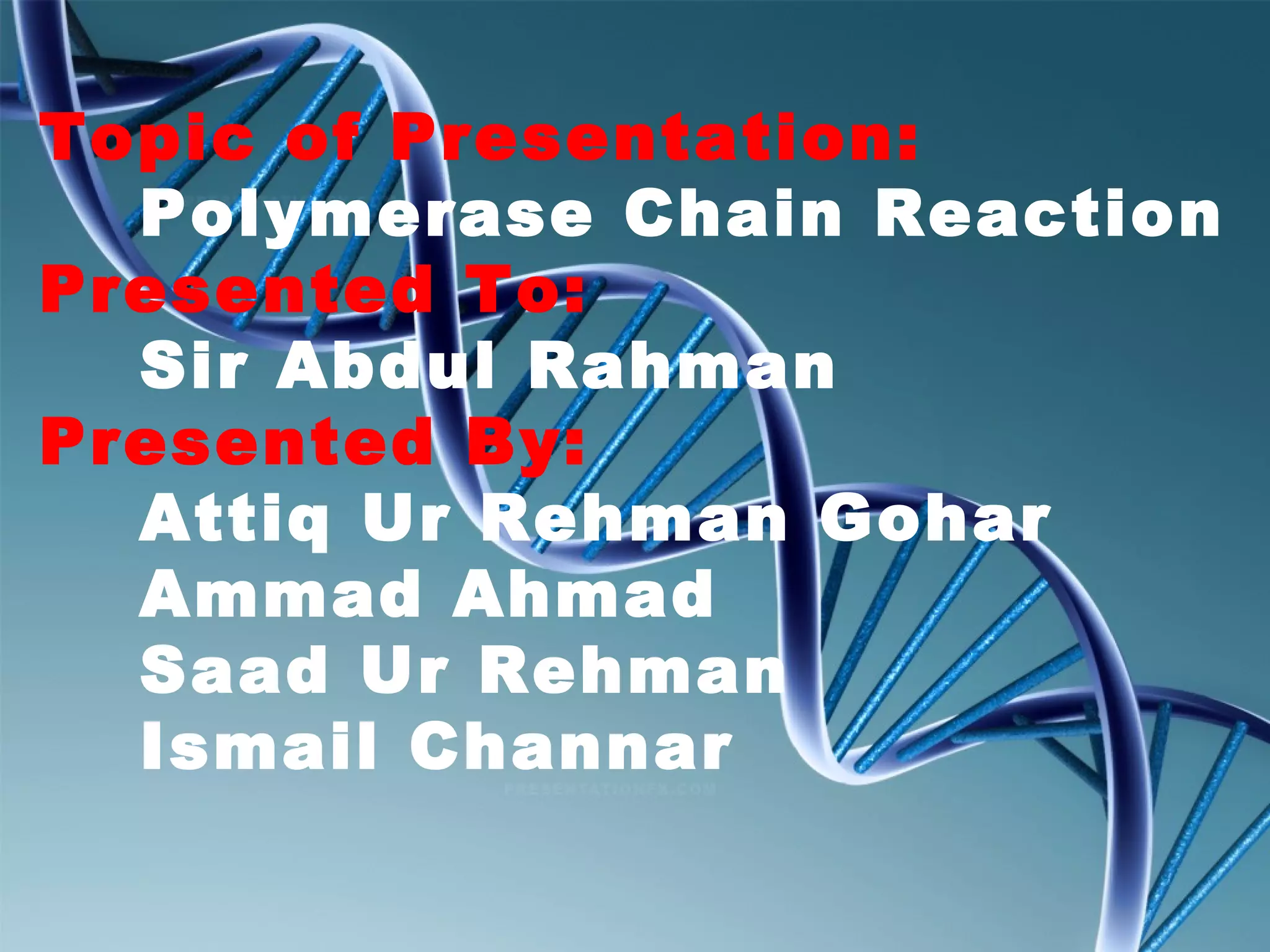 Polymerase Chain Reaction | PPT