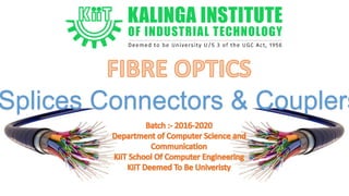 Optical Fibre Splices , Couplers and Connectors | PPTX