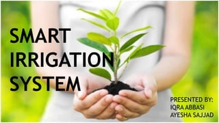 Smart irrigation system | PPTX