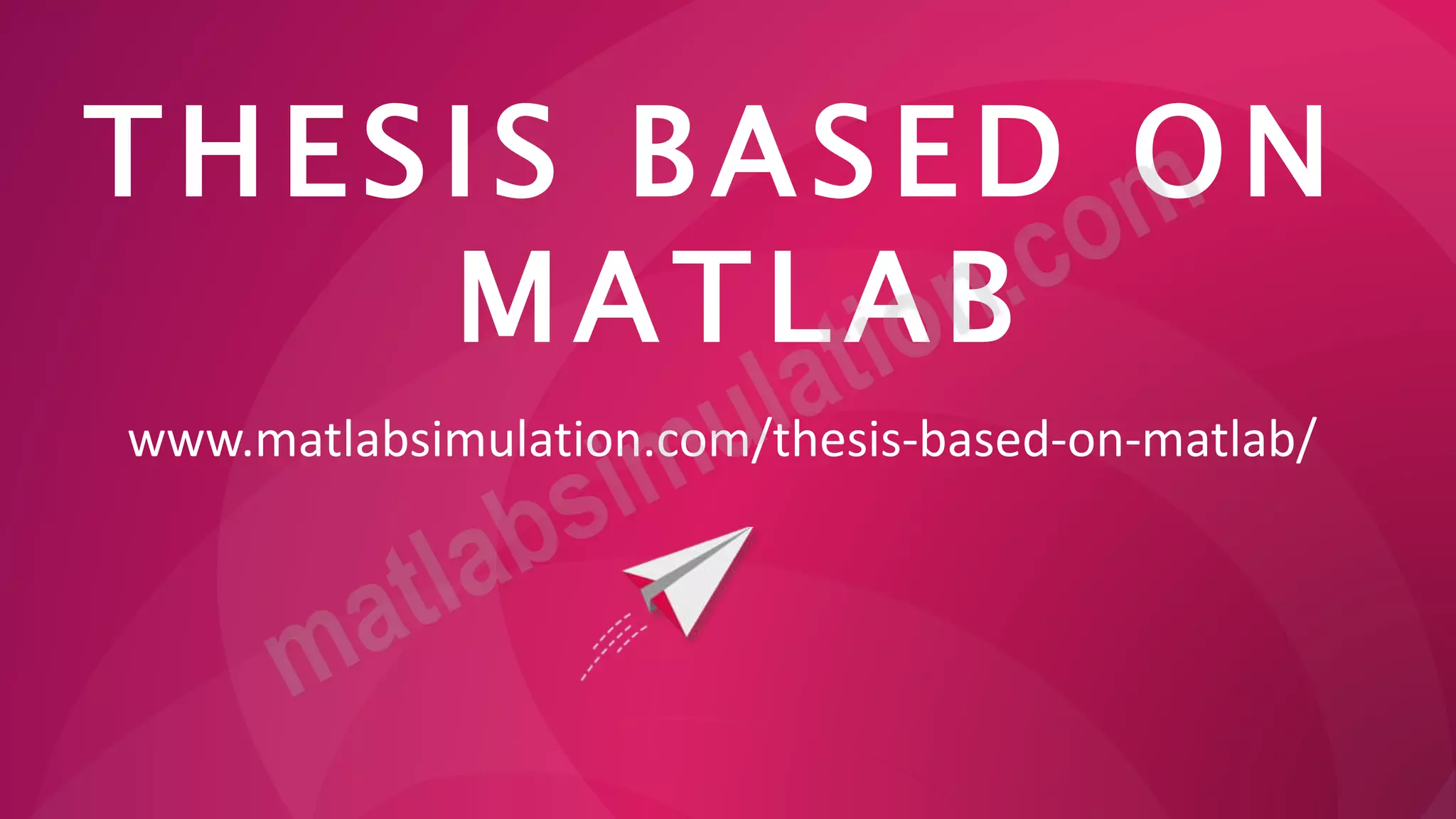 Thesis Based on MATLAB Research Ideas | PPT