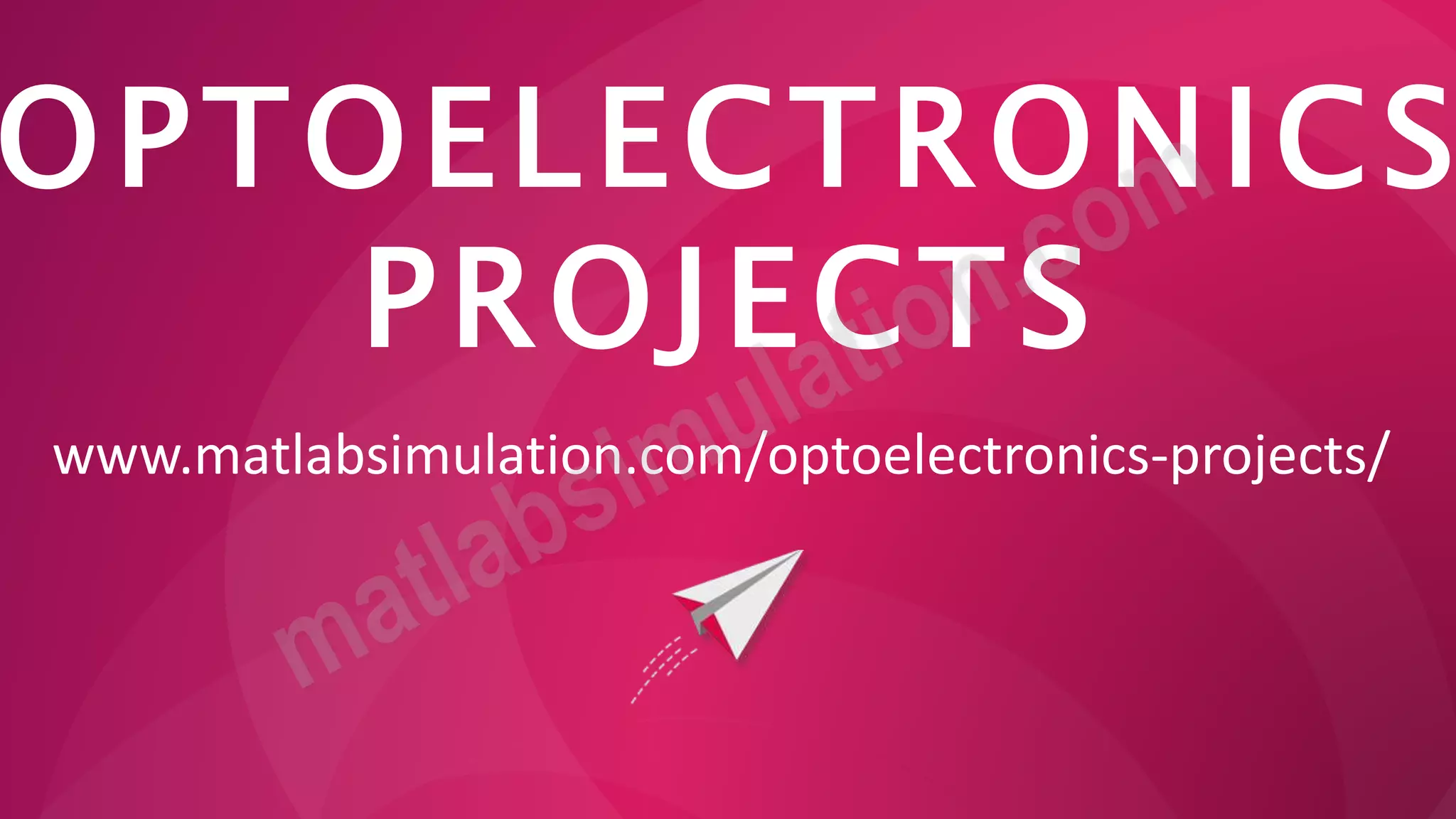 Optoelectronics Projects Research Help | PPTX
