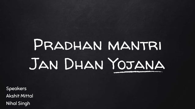 Pradhan Mantri Jan Dhan Yojana (PMJDY) | PPTX