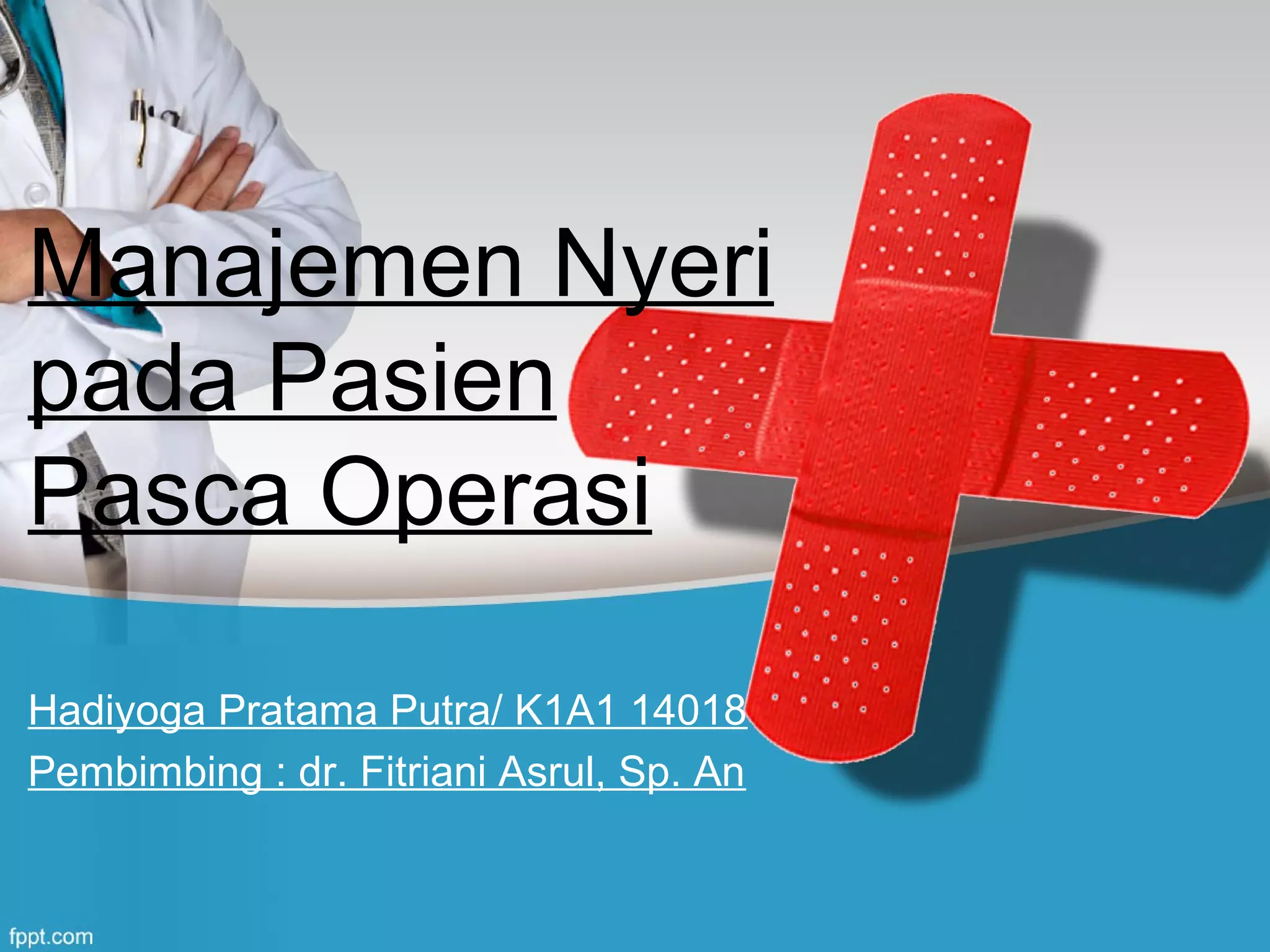 Ppt.. tatalaksana nyeri pasien post op | PPT