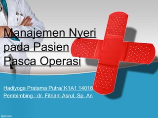 Ppt.. tatalaksana nyeri pasien post op | PPT