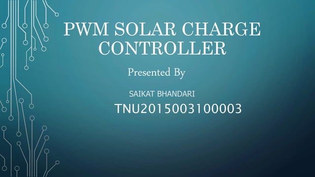 Pwm Solar Charge Controller A Guide To Design And Construction Ppt
