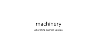 Ppt machinery | PPT