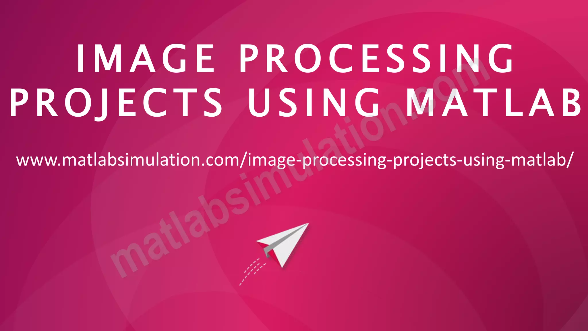Image Processing Projects Using MATLAB Research Ideas | PPT
