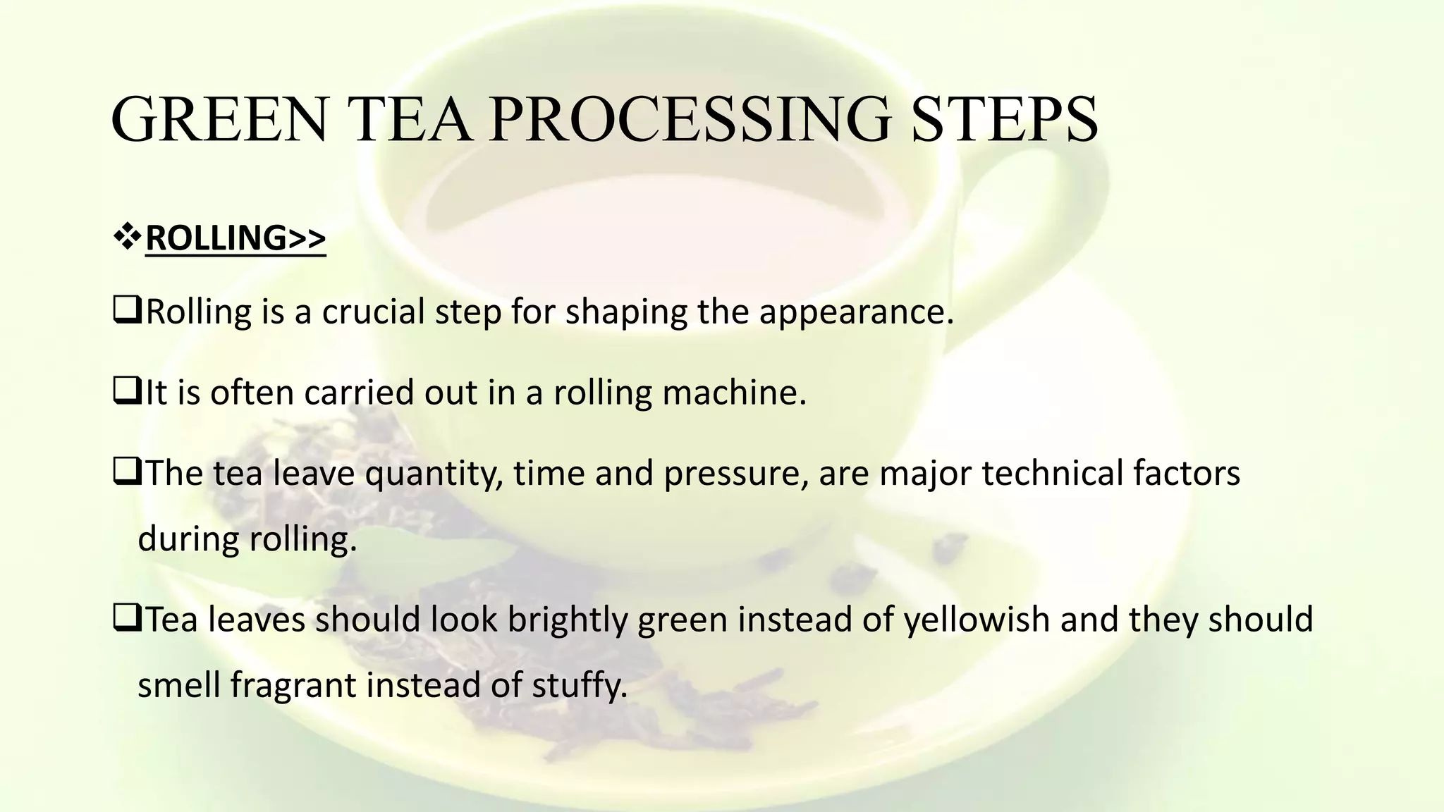 Green tea processing | PPTX