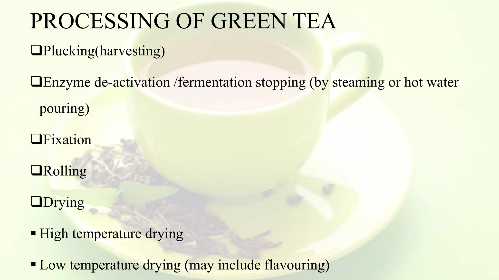 Green tea processing | PPTX