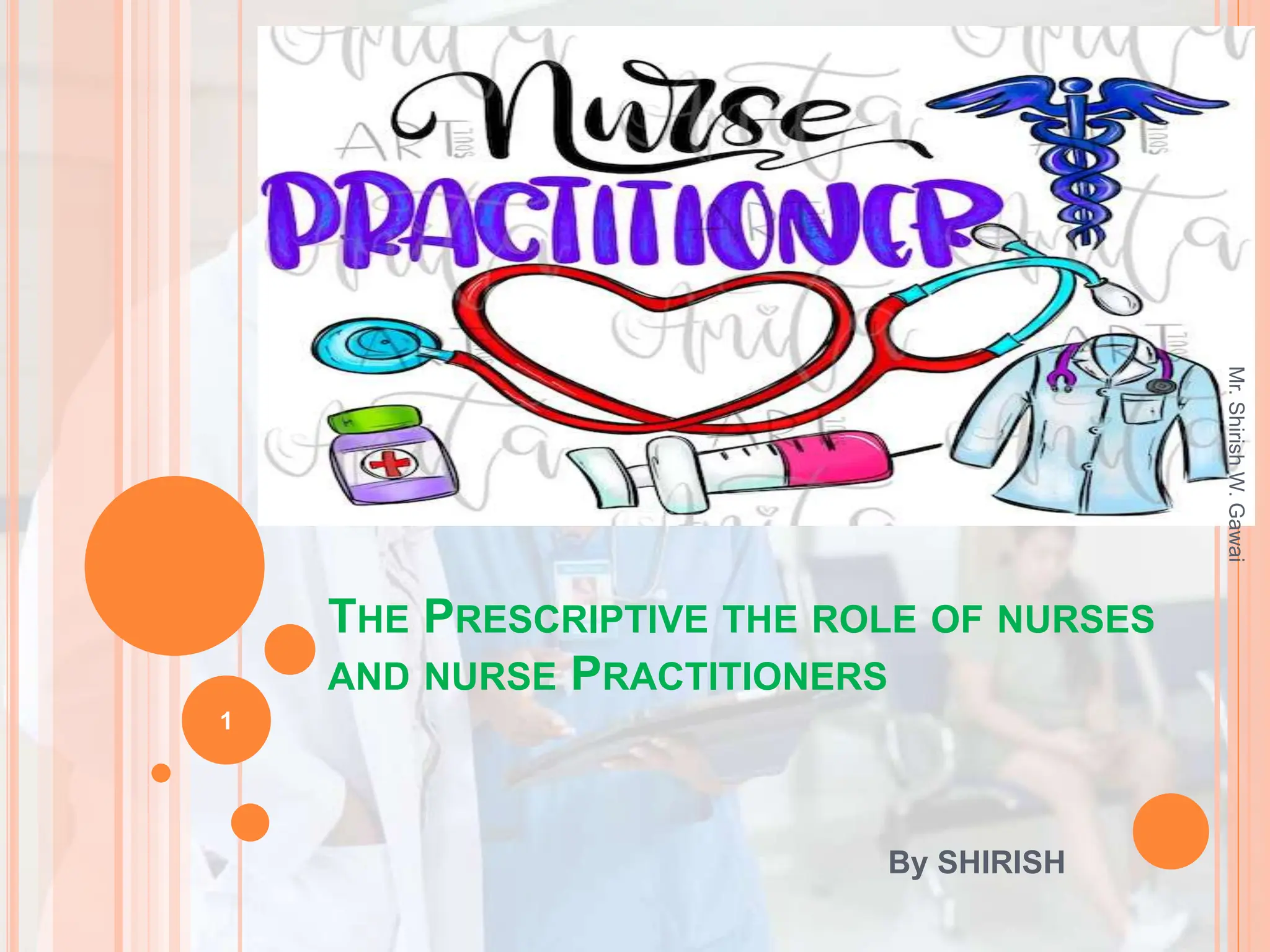 The Prescriptive the role of nurses and nurse Practitioners | PPTX