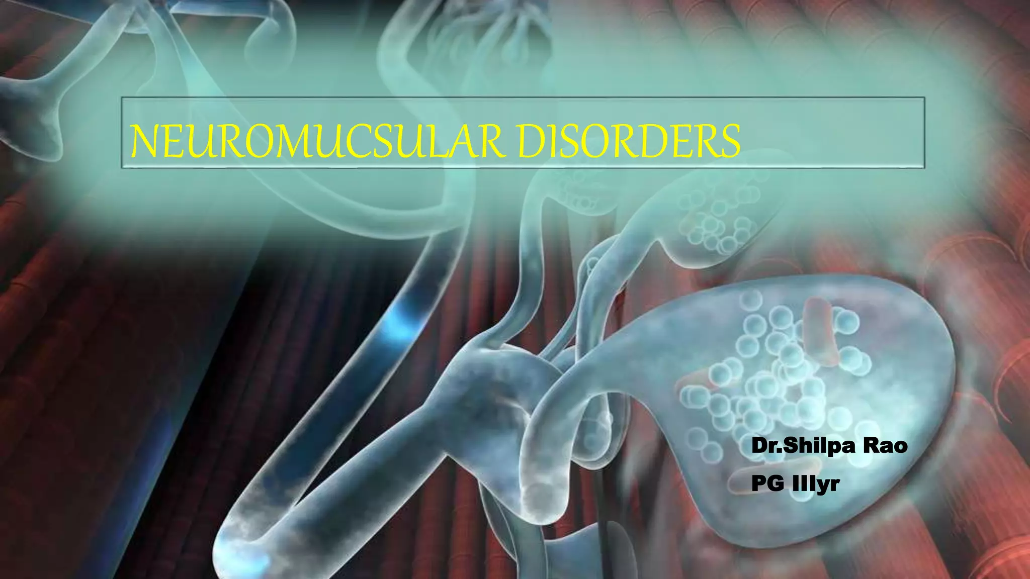 Neuromuscular diseases | PPTX