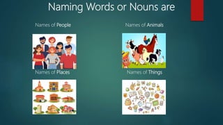 Class 3-English-PPT-Nouns and their Kinds (English Grammar) | PPTX