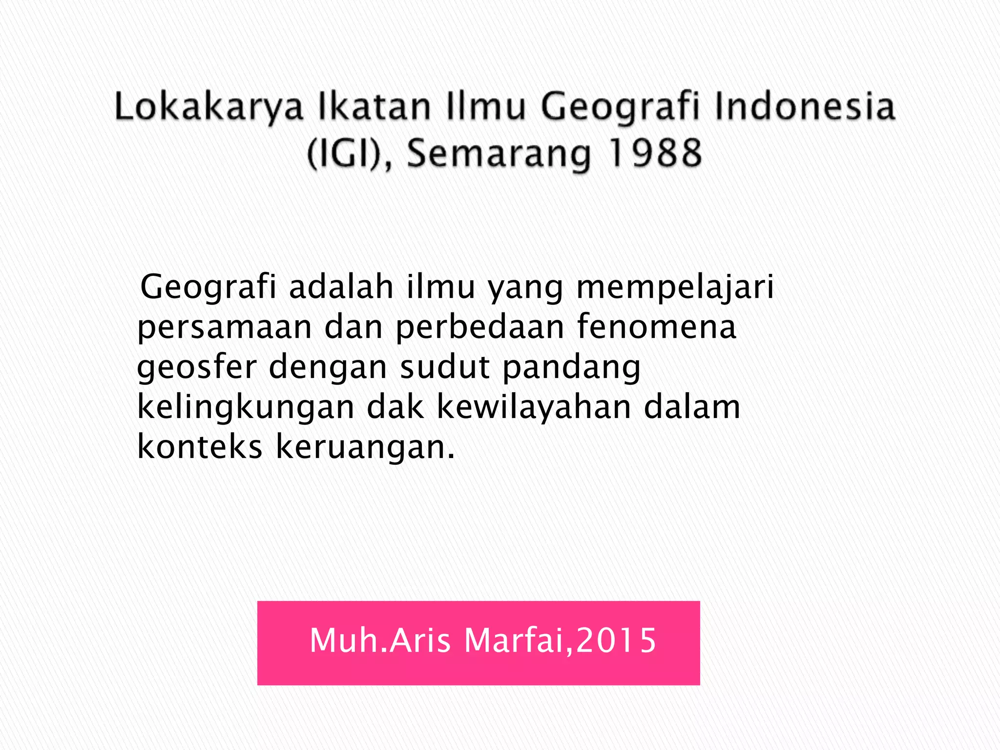 Pengetahuan Dasar Geografi (PPT) | PPTX