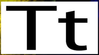Alphabet - Letter T | PPTX