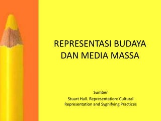 Ppt 10 representasi budaya dan media massa | PPTX