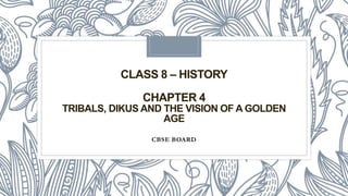Class 8 History Chapter 4 Tribals, Dikus and the Vision of a Golden Age ...