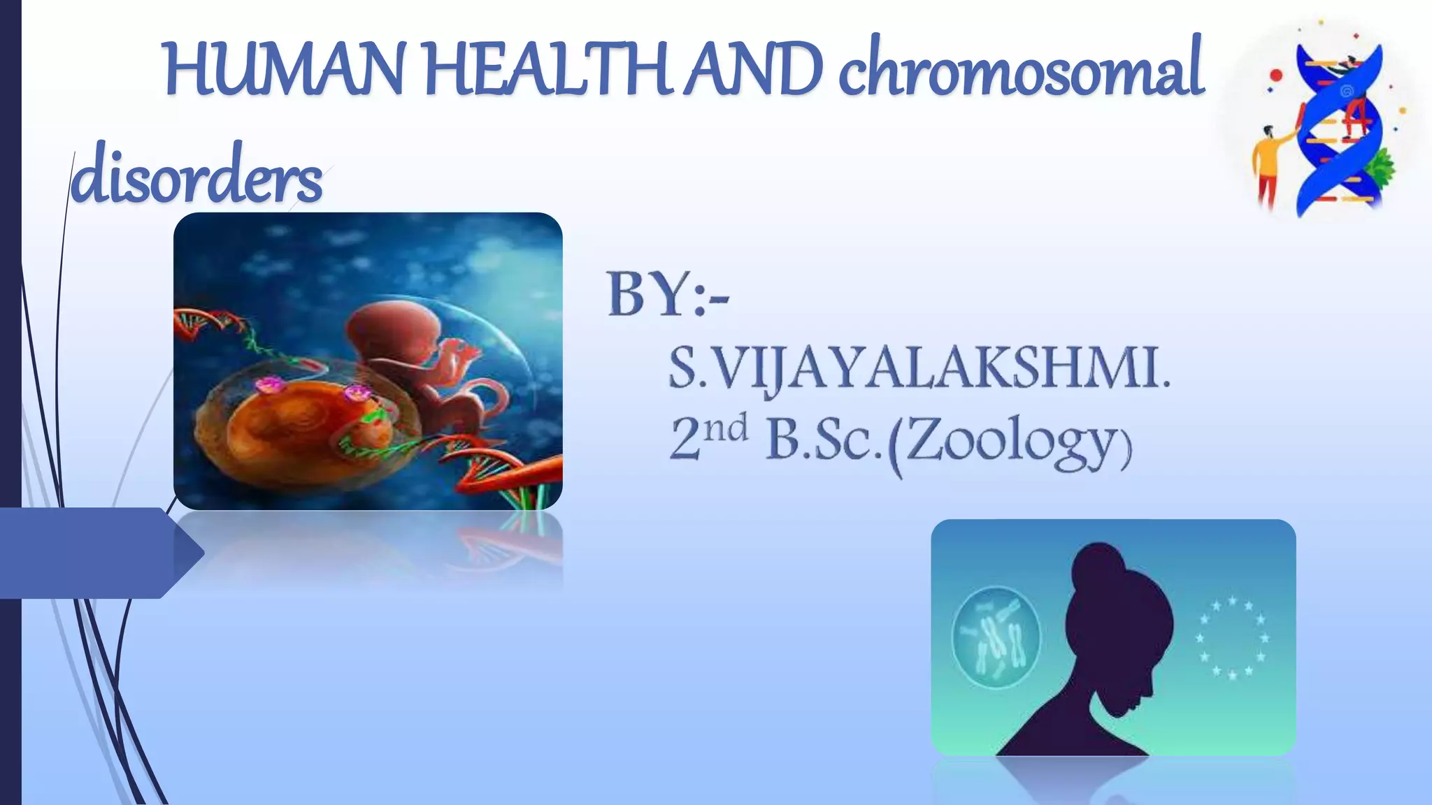 Human health and Chromosomal Disorders | PPT
