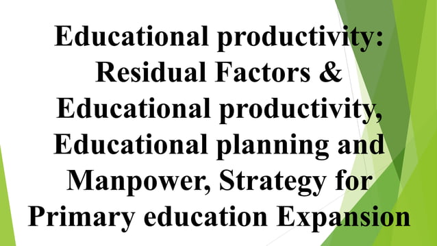 Educational productivity:Residual Factors & Educational productivity ...
