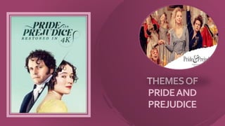 themes of pride and prejudice | PPTX