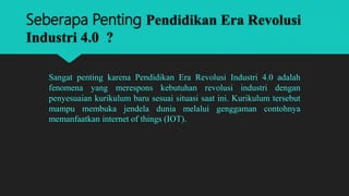 Ppt. pendidikan di era industri 4.0. by yophi tri | PPT