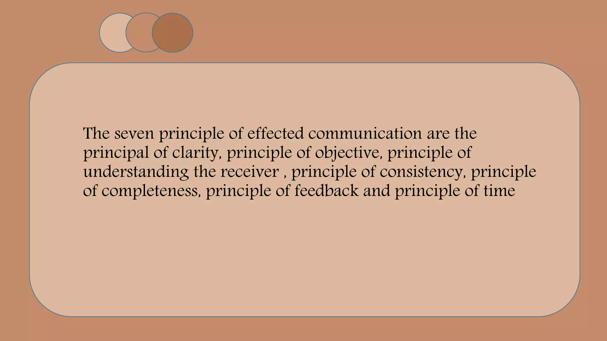 Seven principle of effective communication | PPTX