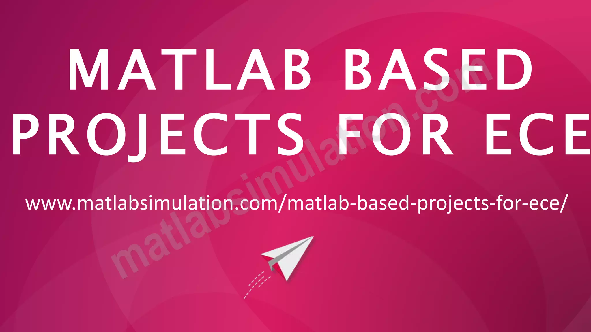 MATLAB Based Projects for ECE Research Guidance | PPT