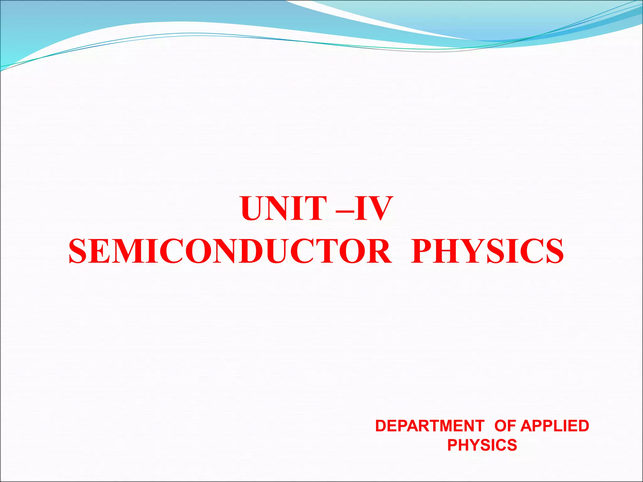 SEMICONDUCTOR PHYSICS.ppt