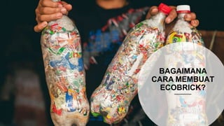 power point ecobrick solusi limbah plastik | PPTX