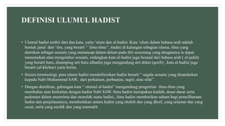 ppt .TERMINOLOGI DAN SEJARAH PERKEMBANGAN ULUMUL HADITS.pptx