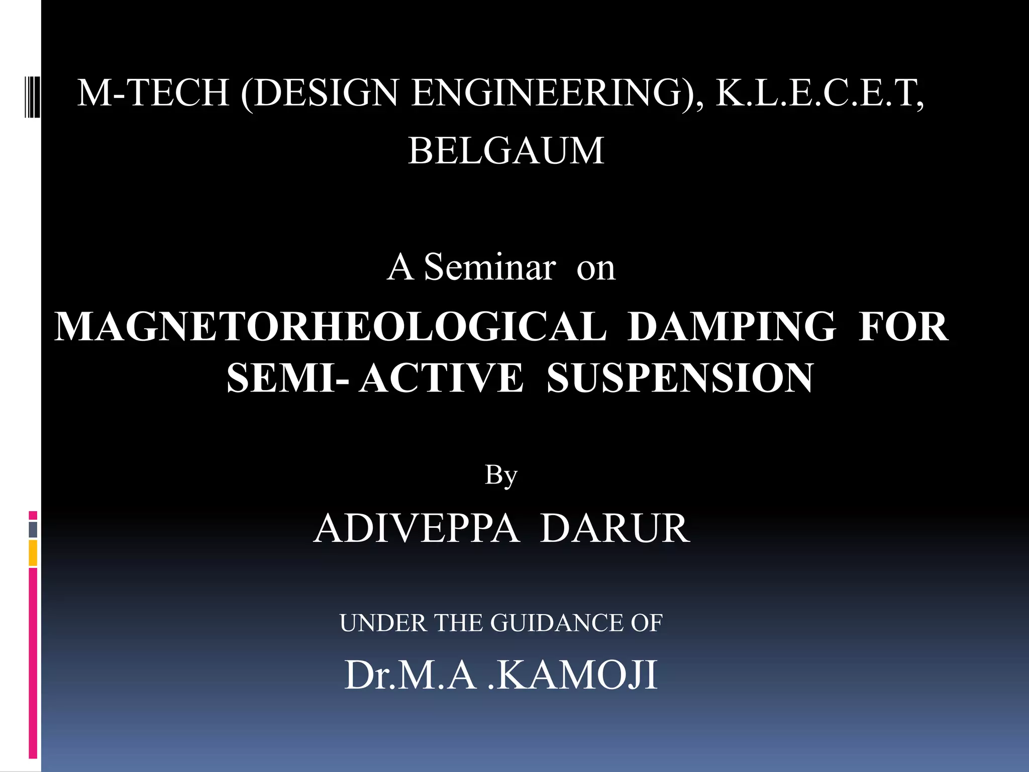 Magnetorheological damping for semiactive suspension system.ppt
