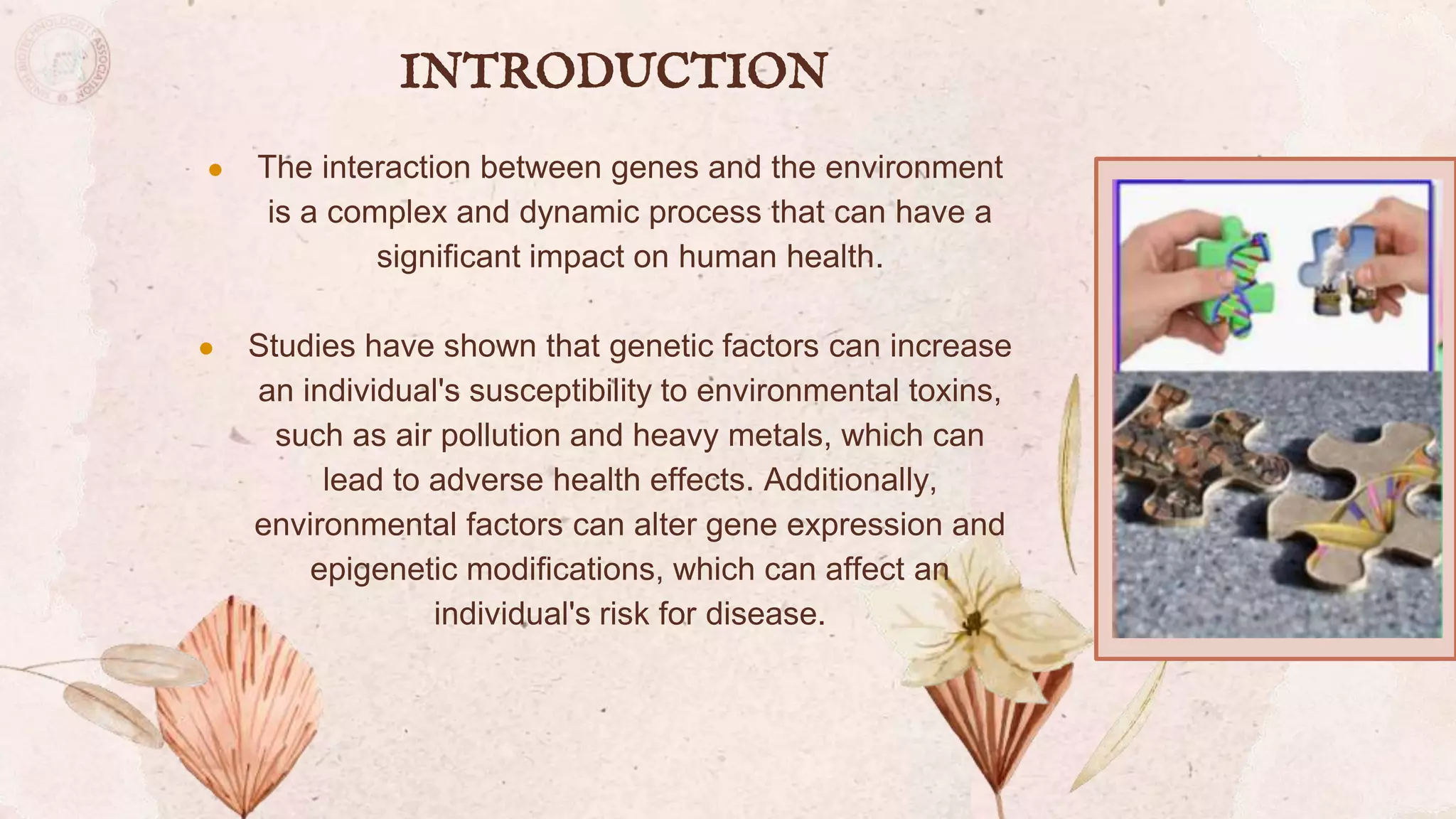 Gene environment interaction and its impact upon on human health | PPTX