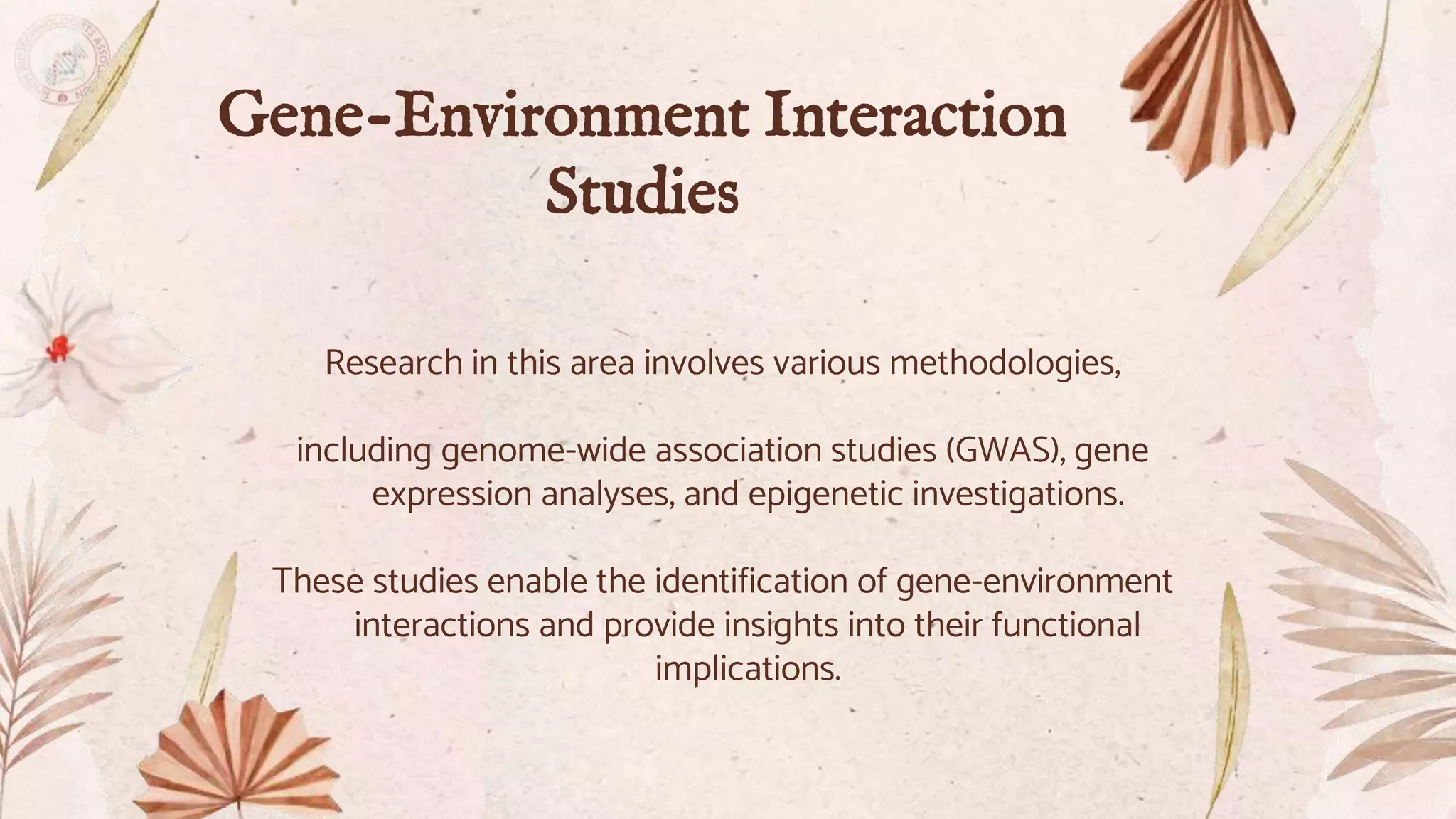 Gene environment interaction and its impact upon on human health | PPTX