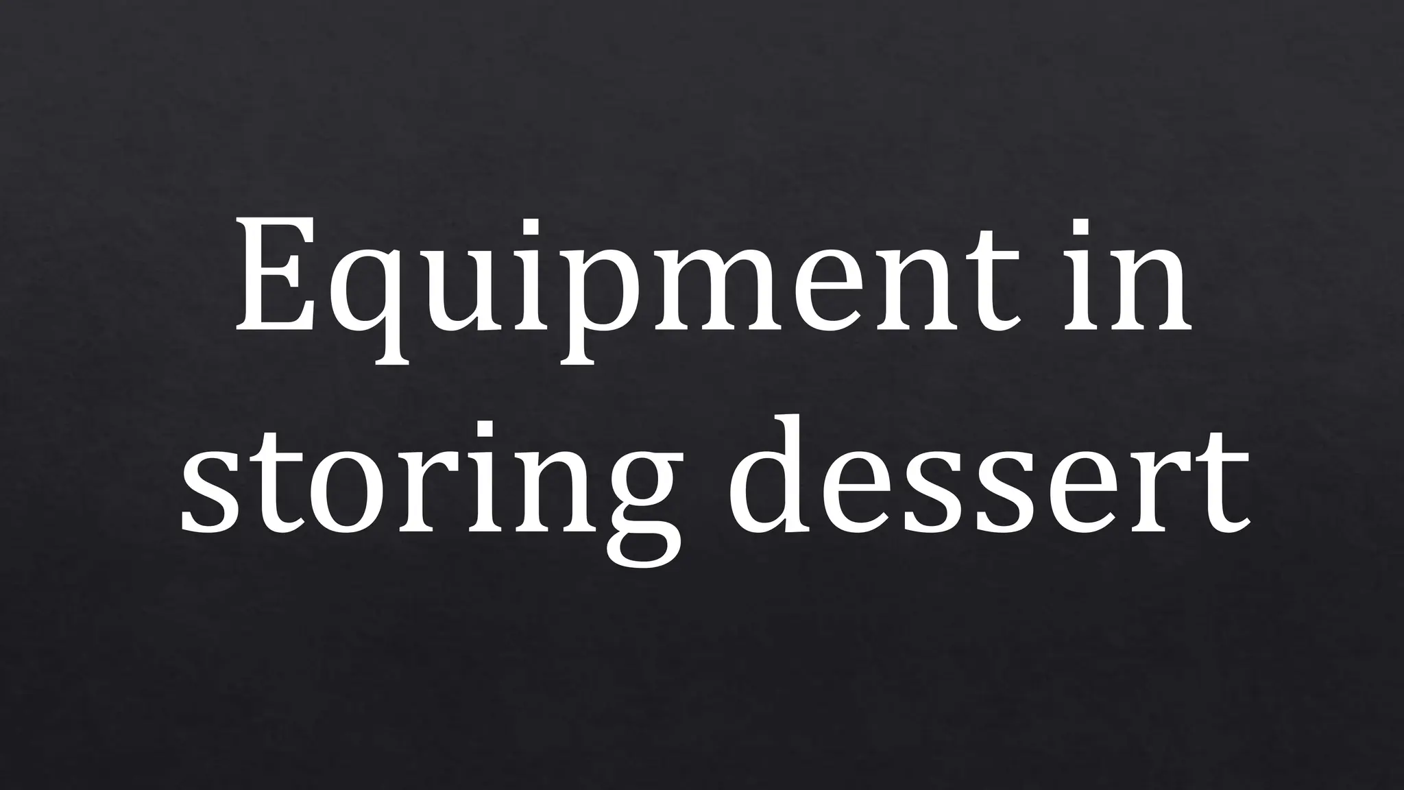 LO2 Storing Dessert (cookery) TVL. pptx | PPTX