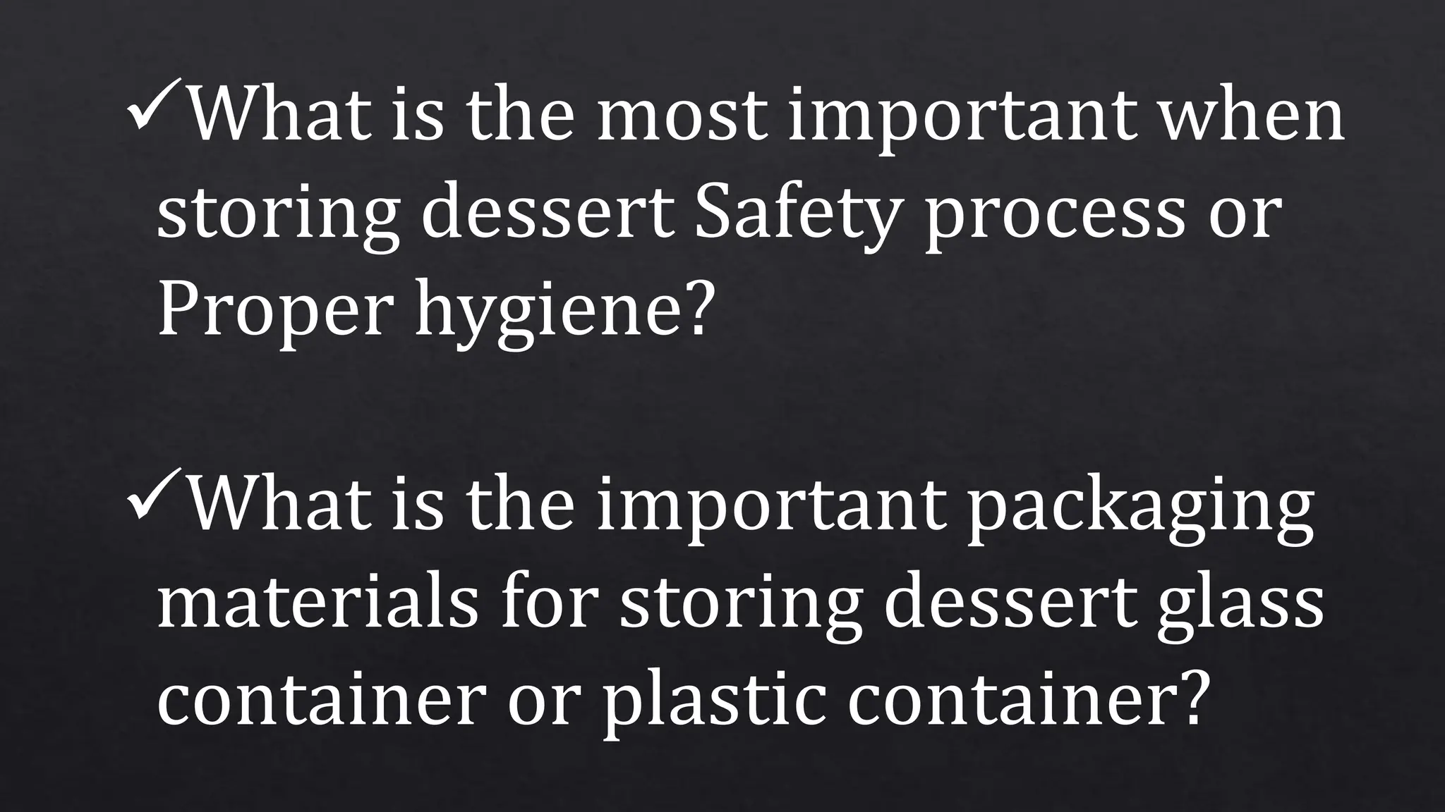 LO2 Storing Dessert (cookery) TVL. pptx | PPTX