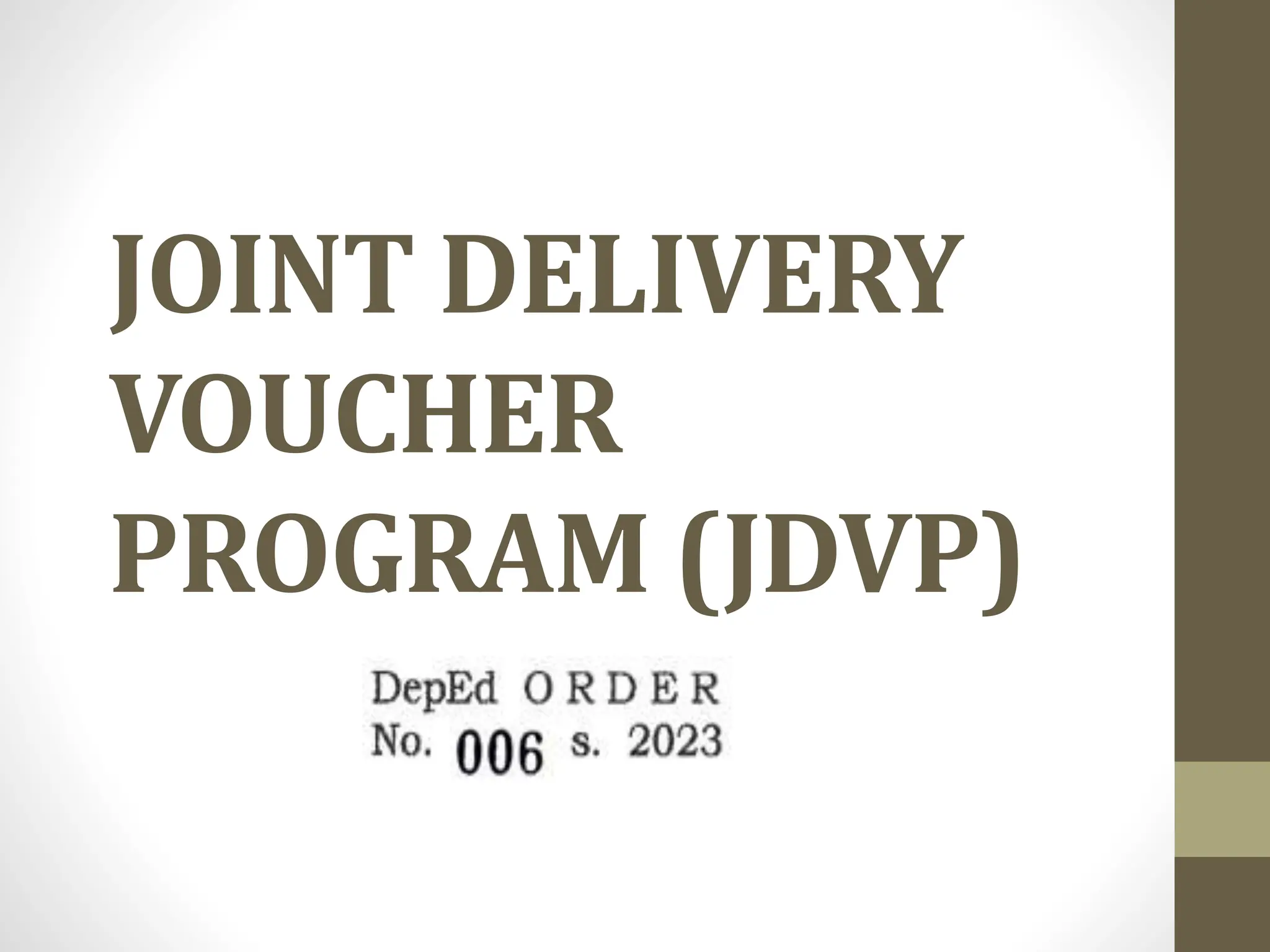 ppt. orient.JOINT DELIVERY VOUCHER PROGRAM (JDVP).pptx