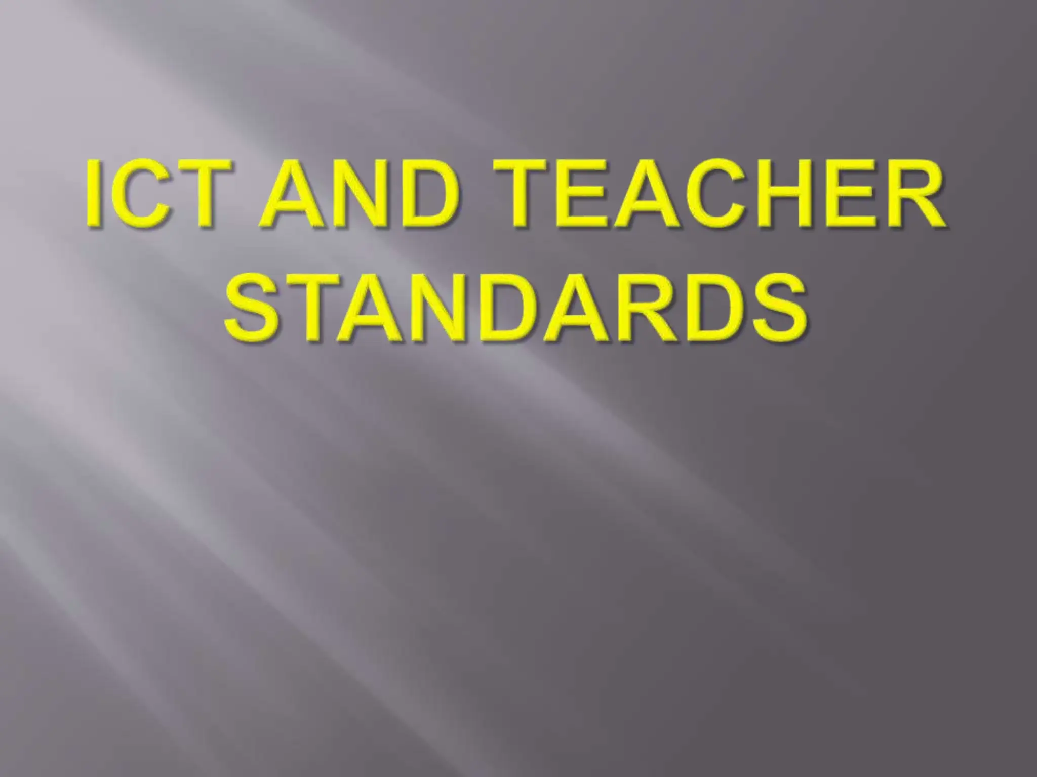 GROUP ICT AND TEACHERS STANDARDS PPT.pptx