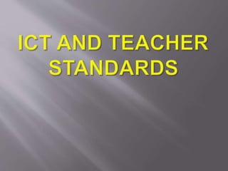 GROUP ICT AND TEACHERS STANDARDS PPT.pptx