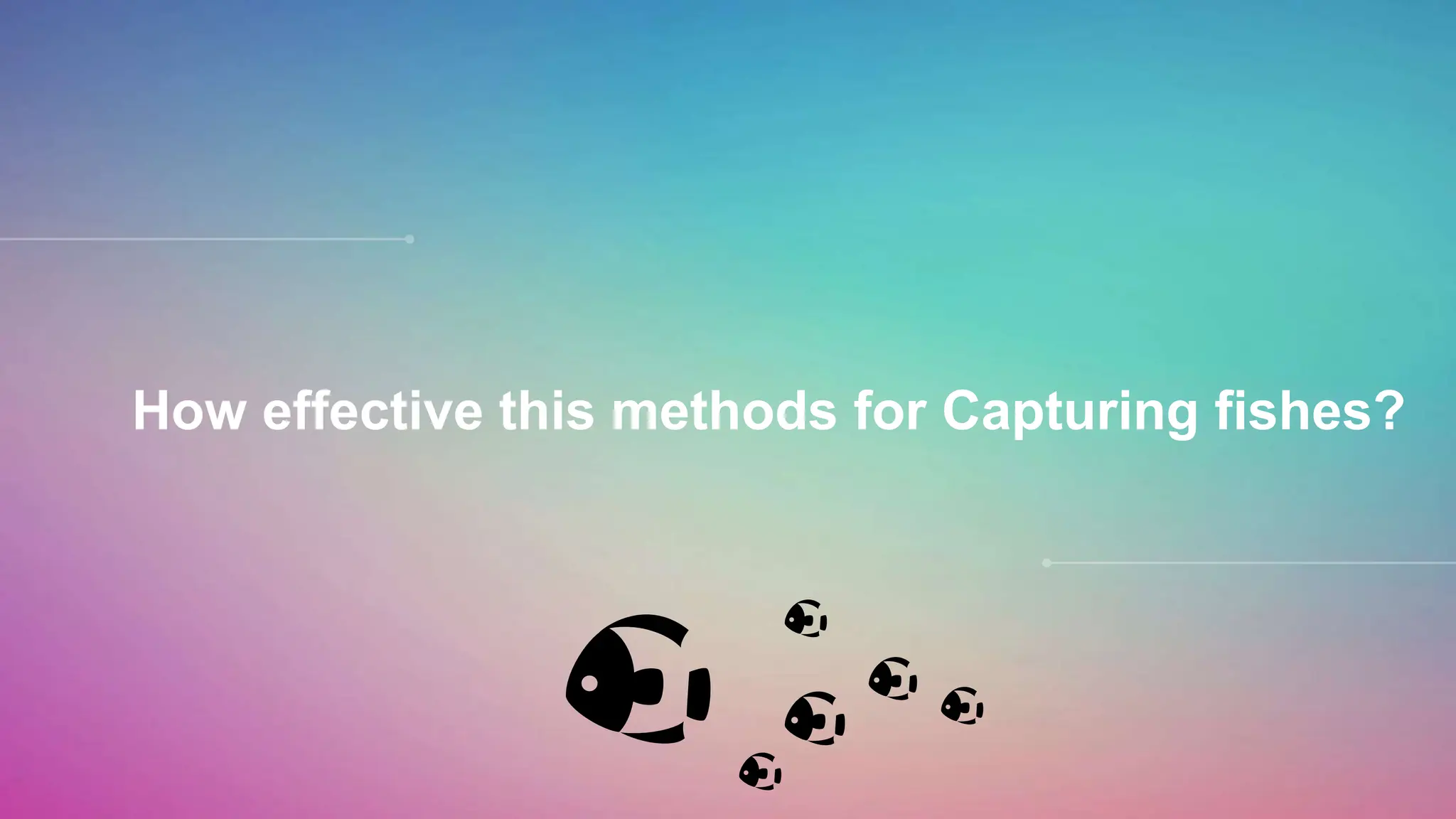 PowerPoint Presentation for Fish Capture | PPTX