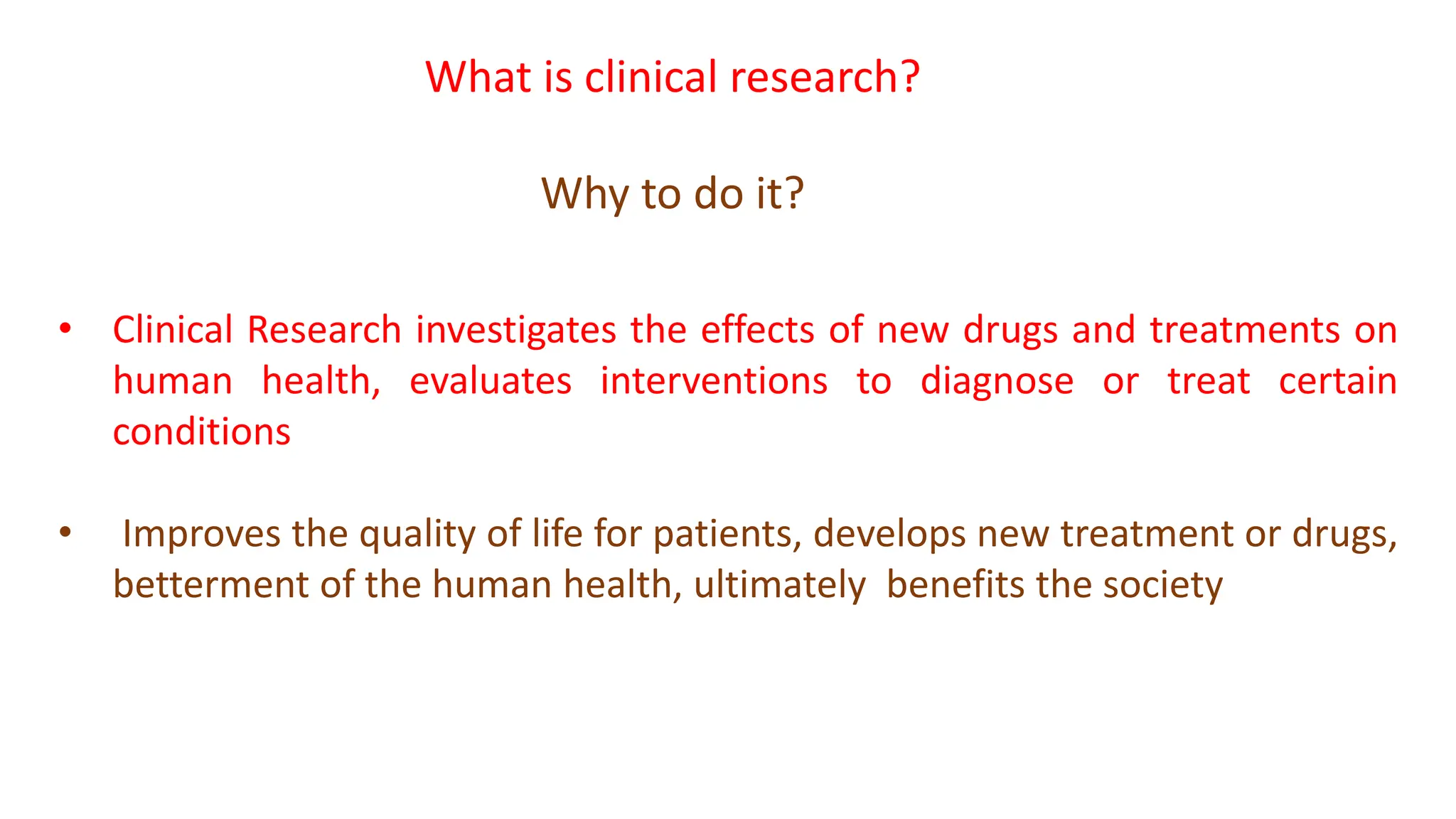 What is clinical research? Why to do it? | PPT